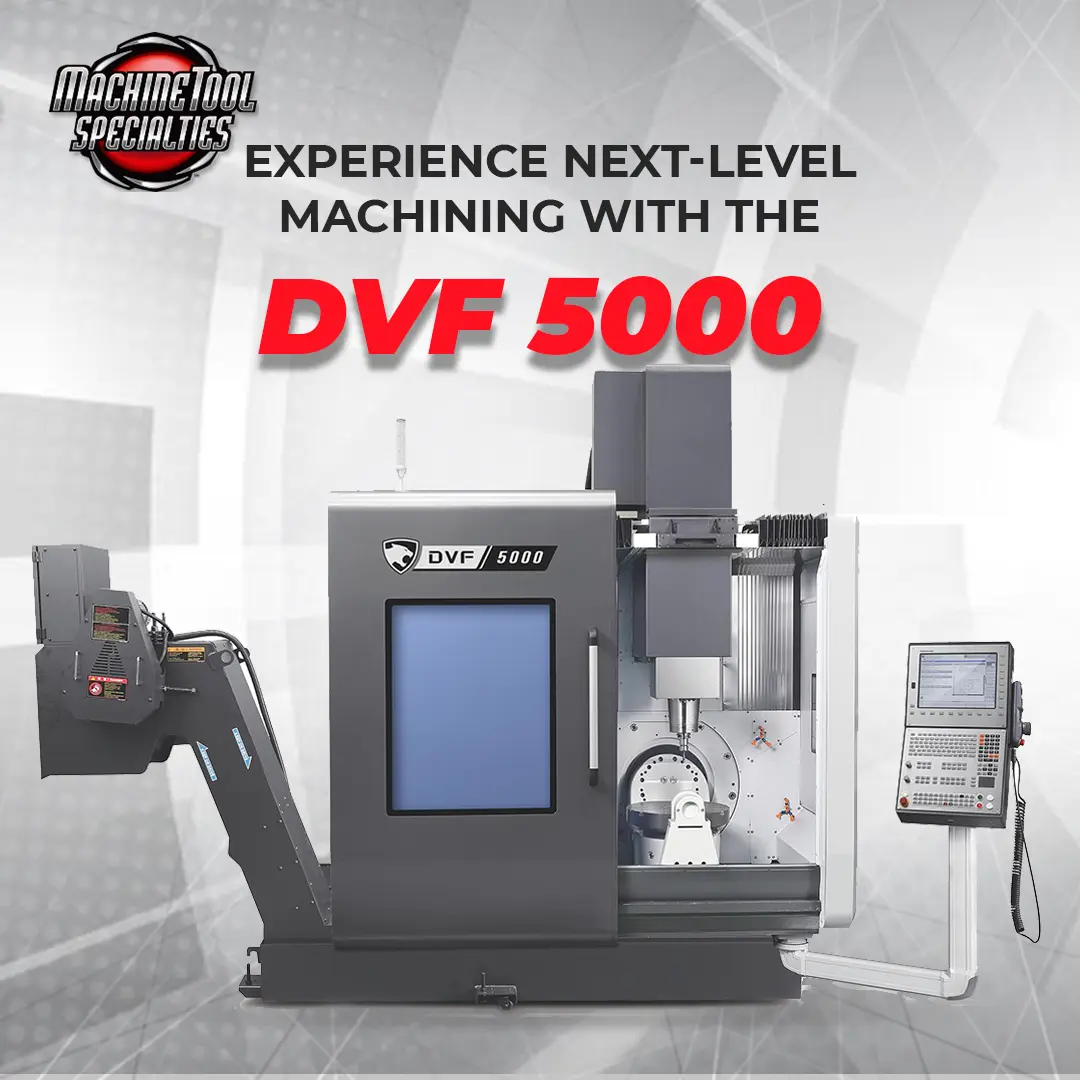 Unlock Efficiency with the DVF 5000 5-Axis Machining Center | Machine Tool Specialties
